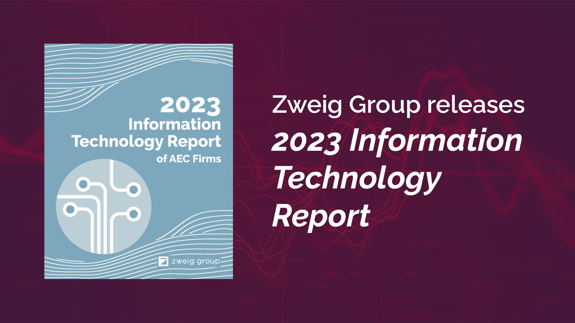 Zweig Group announces release of its 2023 Information Technology Repor