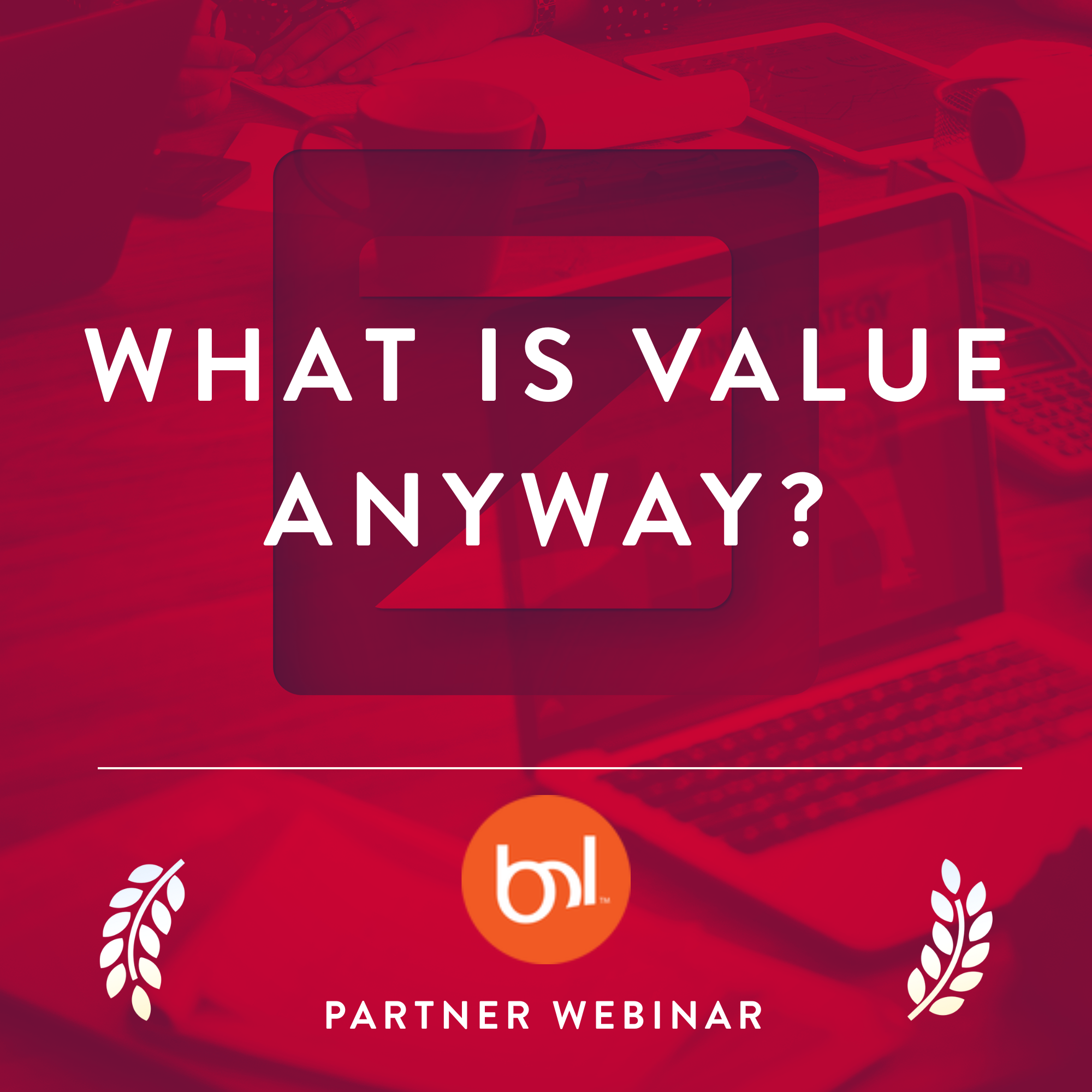 What is Value Anyway? Understanding How Clients Define Success